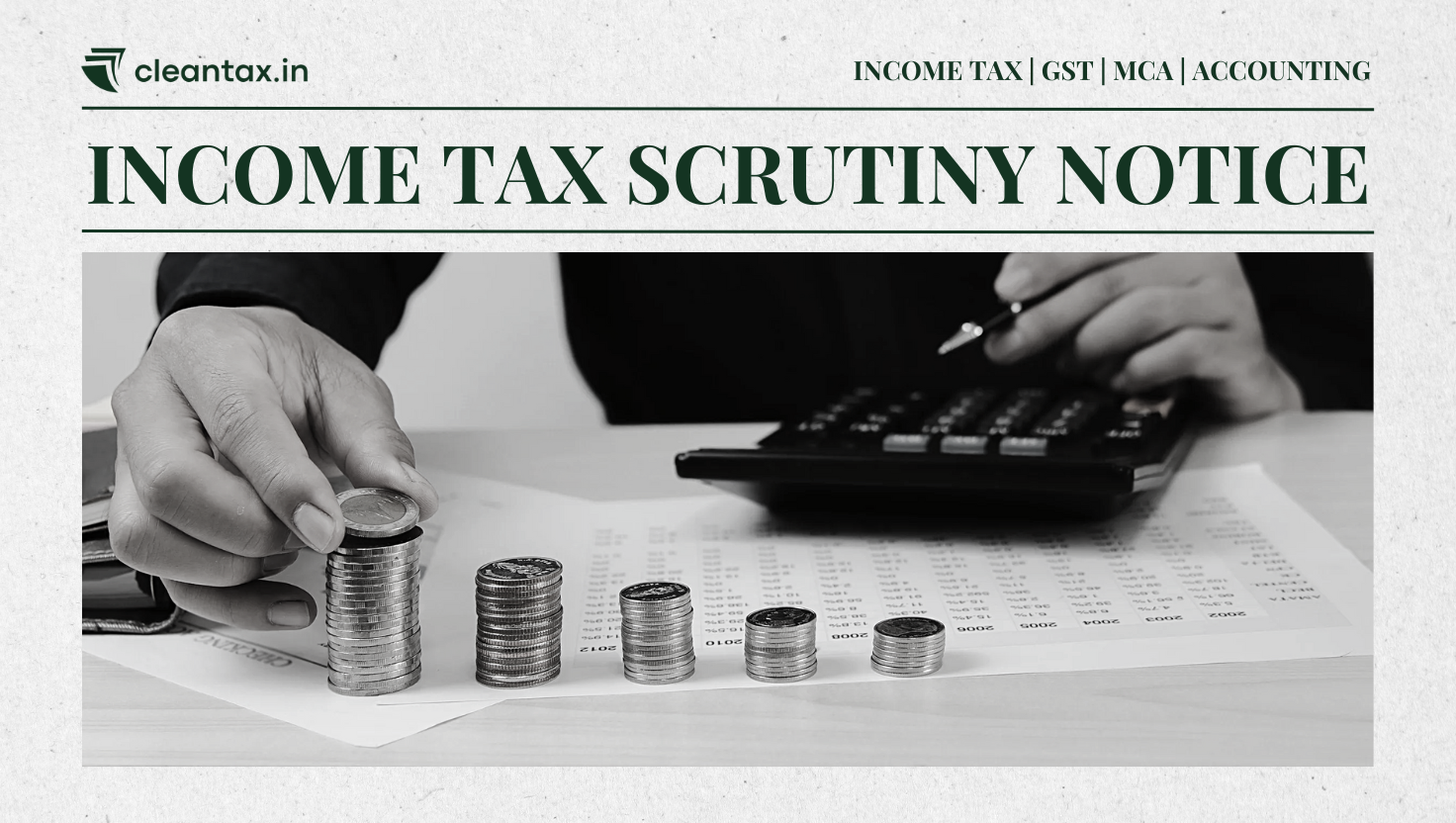 5 Important Steps To Tackle An Income Tax Scrutiny Notice With Ease ...